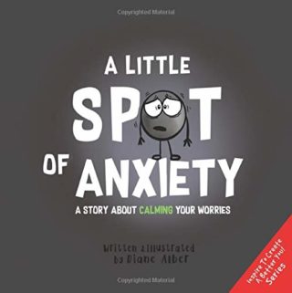 A Little Spot of Anxiety Worksheet | Jared Dees